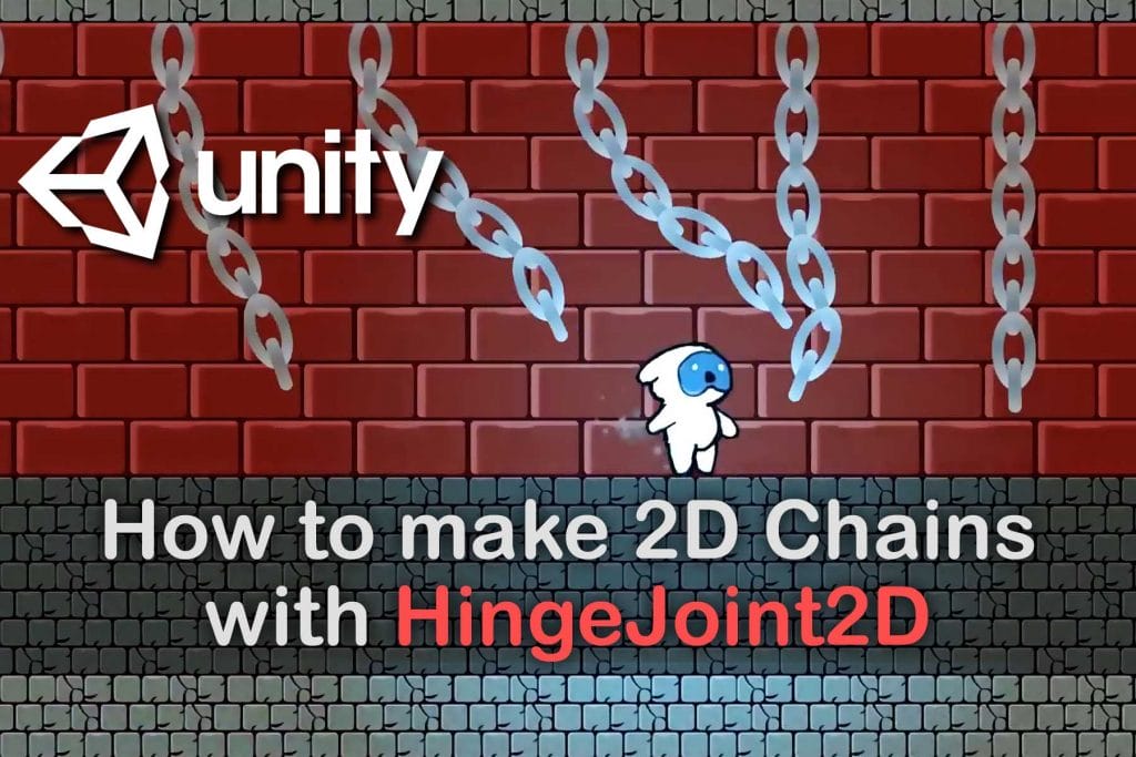 Unity Tutorial - How to make realistic metal chains using HingeJoint2D - Daniel Parente Blog
